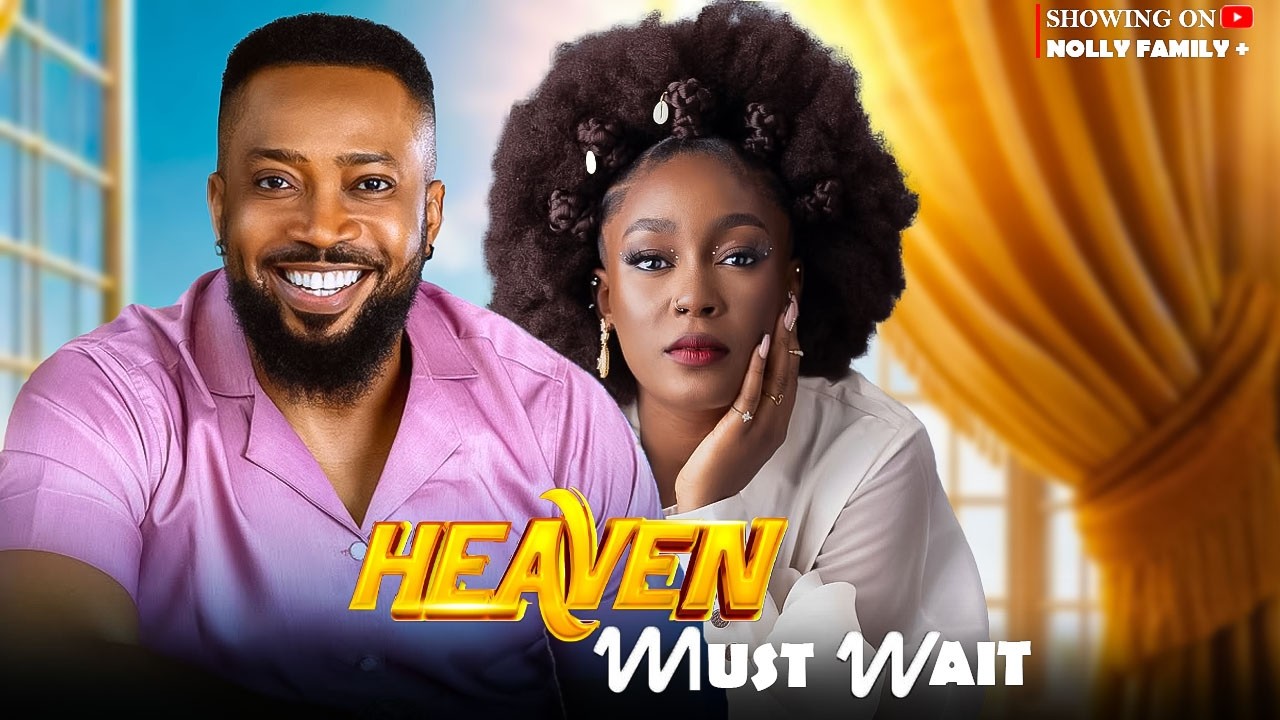 HEAVEN WAIT -FREDERICK LEONARD, LOTA CHUKWU Full Nigerian Movie 2026. # ...