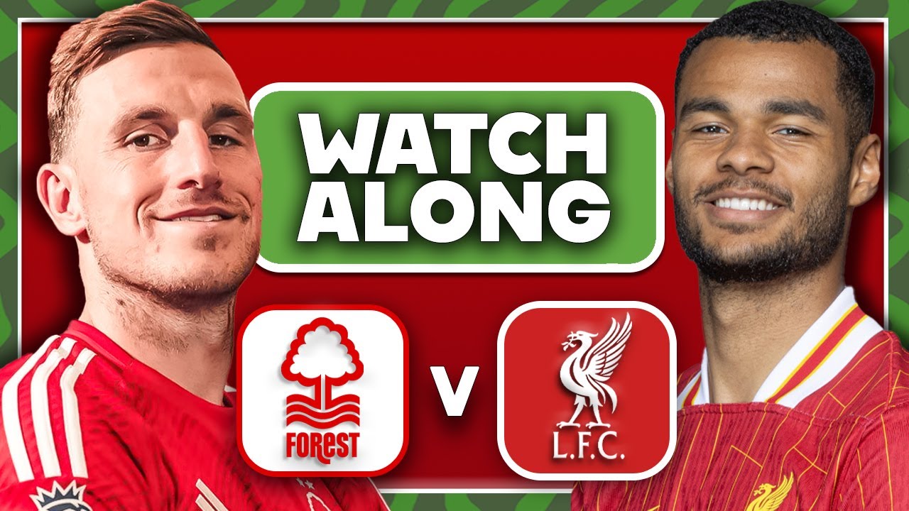 Nottingham Forest vs Liverpool Live Watch Along with Ty Denty - YouTube