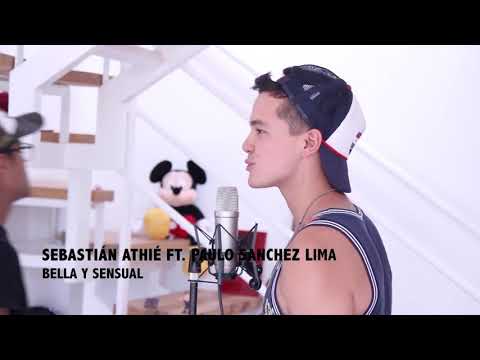 Sebastian Athie Ft Paulo Sanchez Lima BELLA Y SENSUAL
