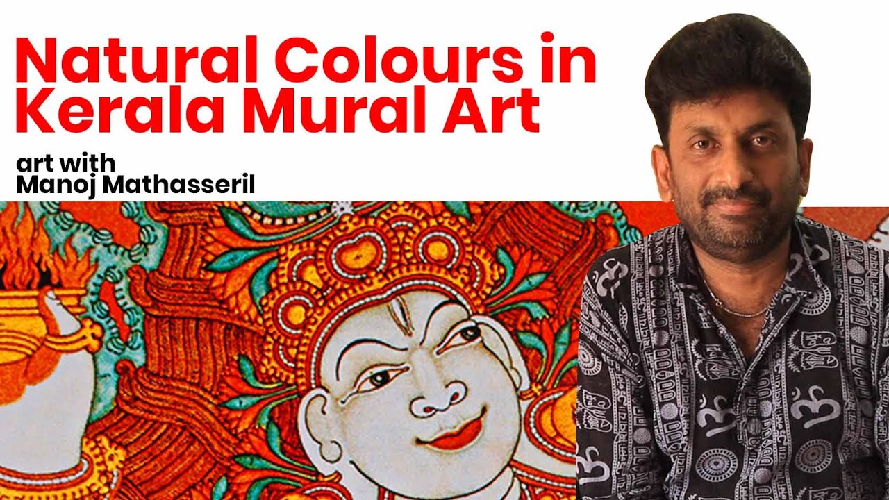 Natural Colours in Kerala Mural Art | പ്രകൃതിദത്ത നിറങ്ങൾ: ചുവ ...