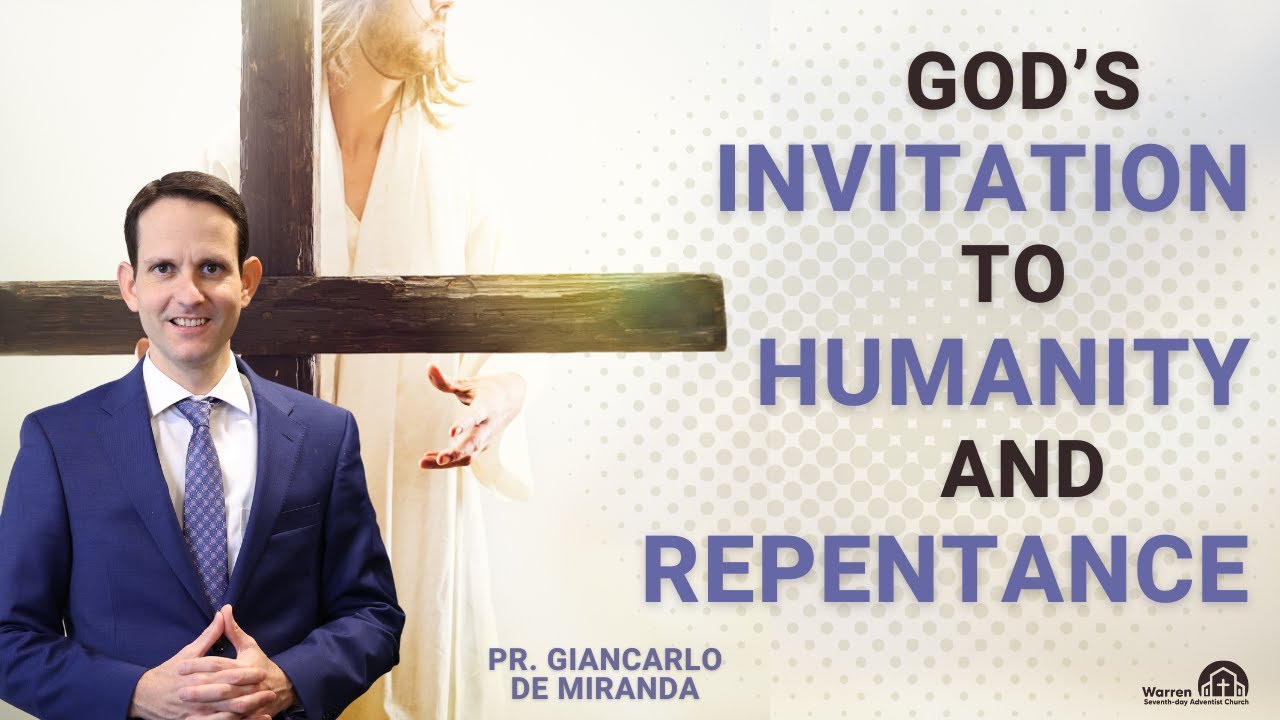 God’s Invitation To Humanity and Repentance | Pastor Giancarlo de ...