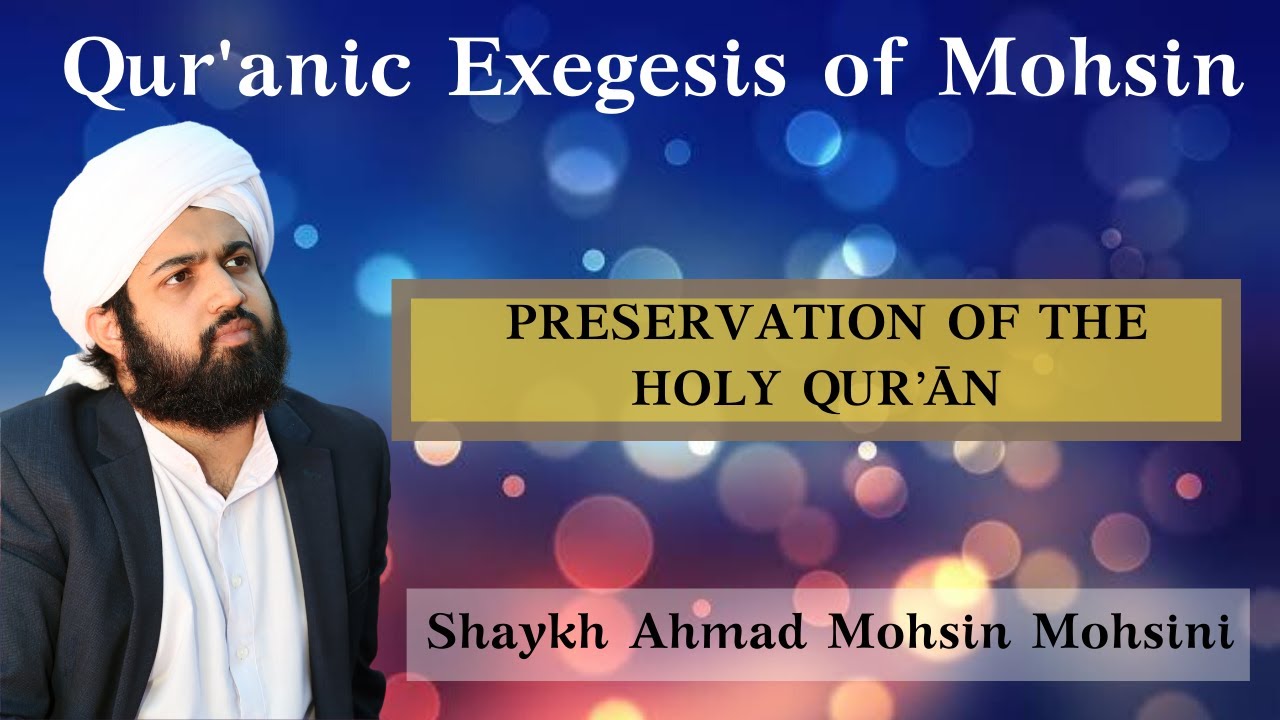 Qur’anic Exegesis | Preservation of the Holy Qur’ān | Shaykh Ahmad ...