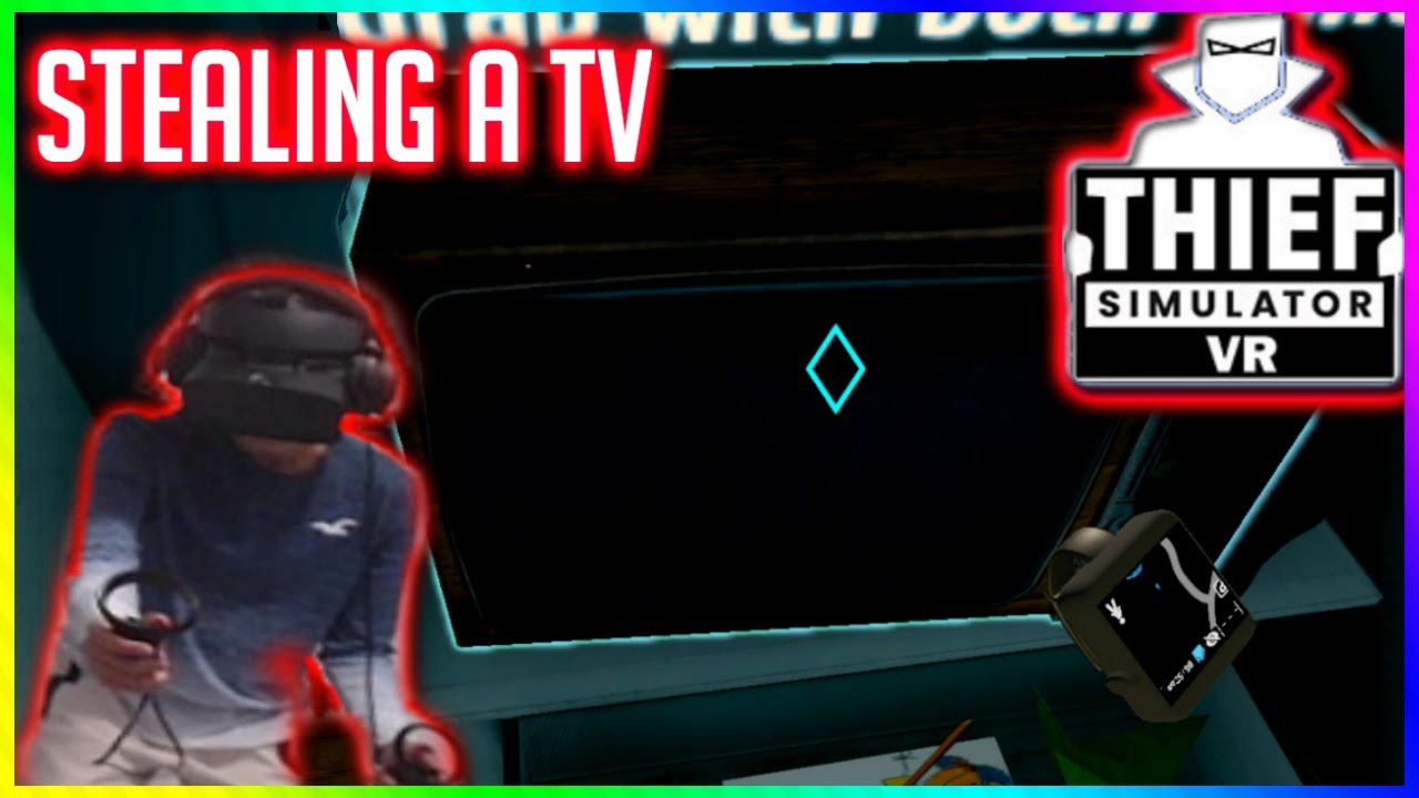 How To Become A Thief! l Theif Simulator VR - YouTube