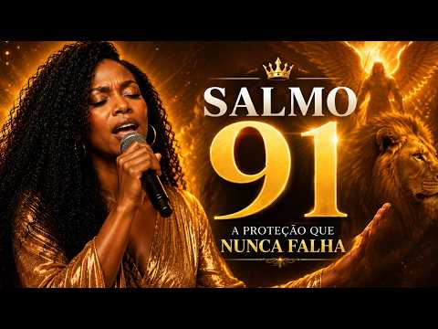 😭🔥 SALMO 91 | 5 LOUVORES DE PROTEÇÃO QUE O INIMIGO NÃO AGUENTA | Naomi Kamara