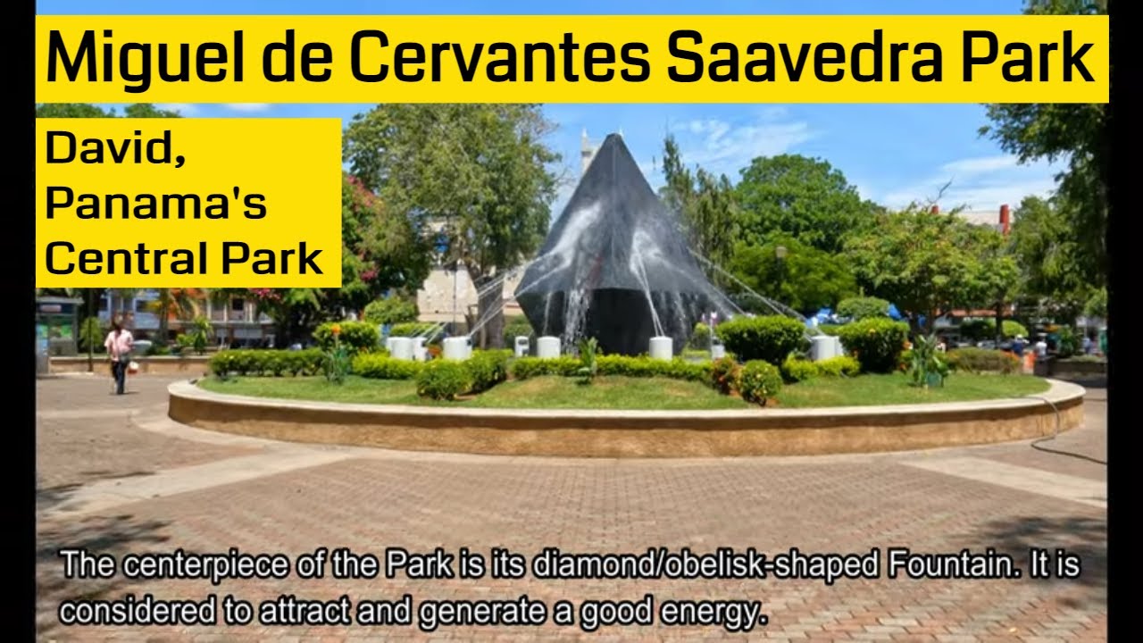 MIGUEL DE CERVANTES SAAVEDRA PARK in David, Chiriqui, Panama - YouTube