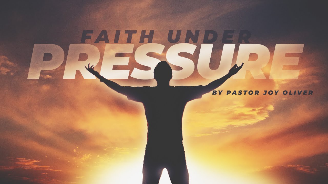 Faith Under Pressure | Pastor Joy Oliver | Embassies of Christ - YouTube
