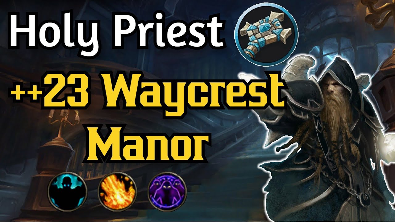 Holy Priest ++23 Waycrest Manor - YouTube