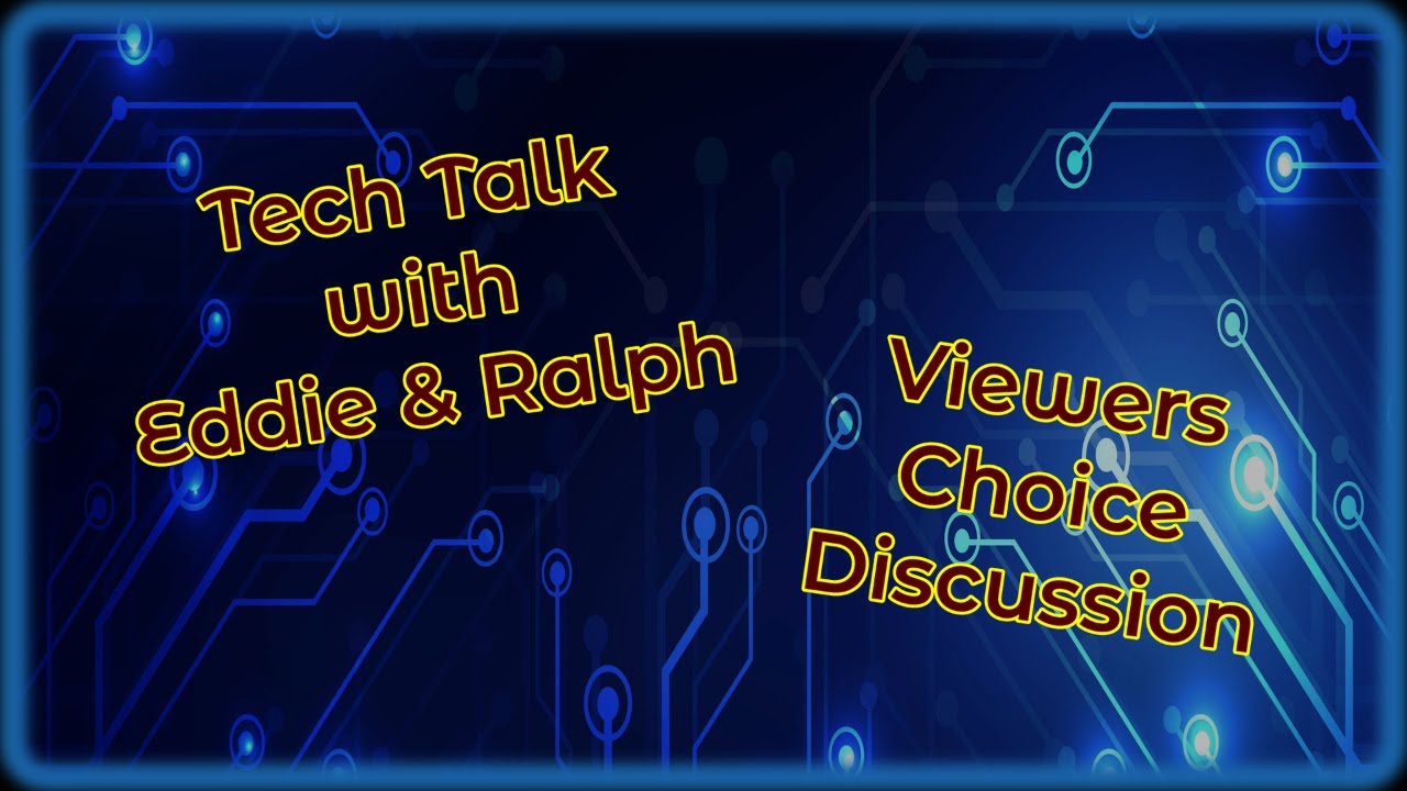 Tech Talk with Eddie and Ralph - YouTube