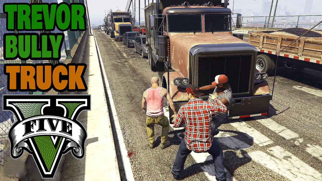 Trevor Bully Truck Driver - YouTube