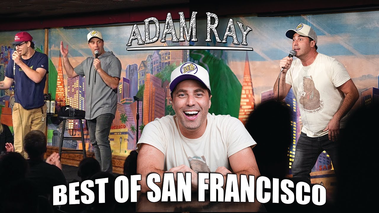 Best of San Francisco 2024 | Adam Ray Comedy - YouTube
