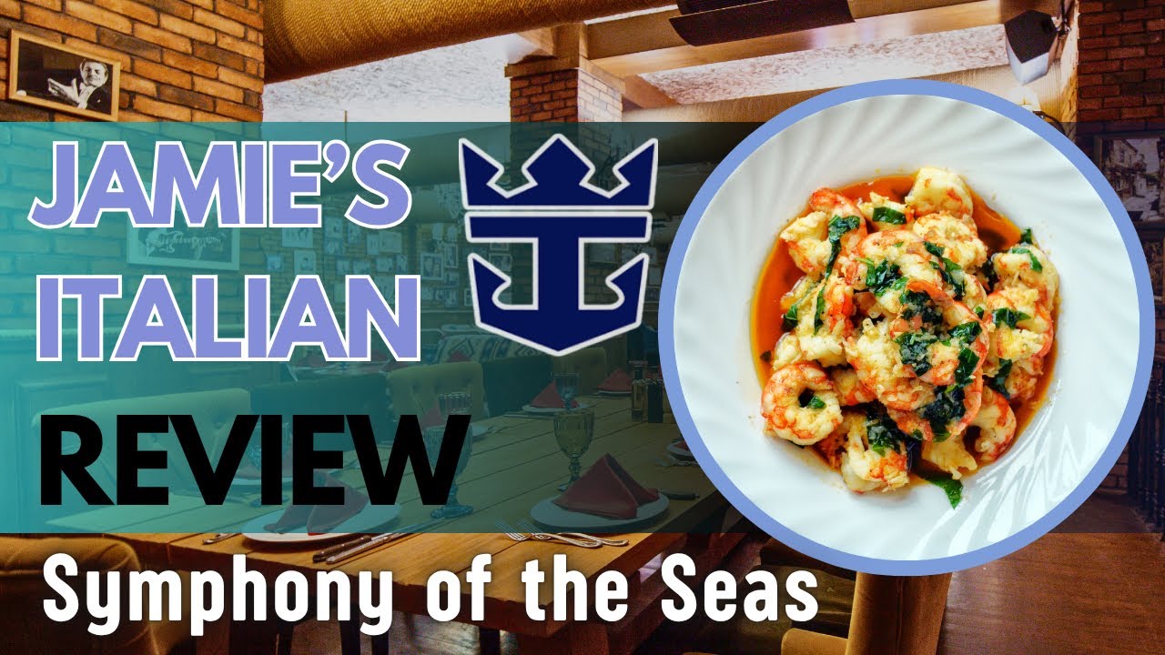 Symphony of the Seas Jamie’s Italian | Royal Caribbean’s Italian ...