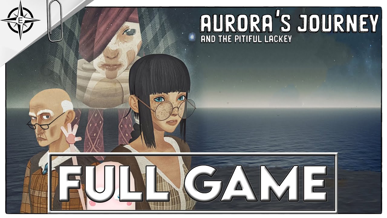 AURORA'S JOURNEY AND THE PITIFUL LACKEY Gameplay Walkthrough FULL GAME - No Commentary - YouTube