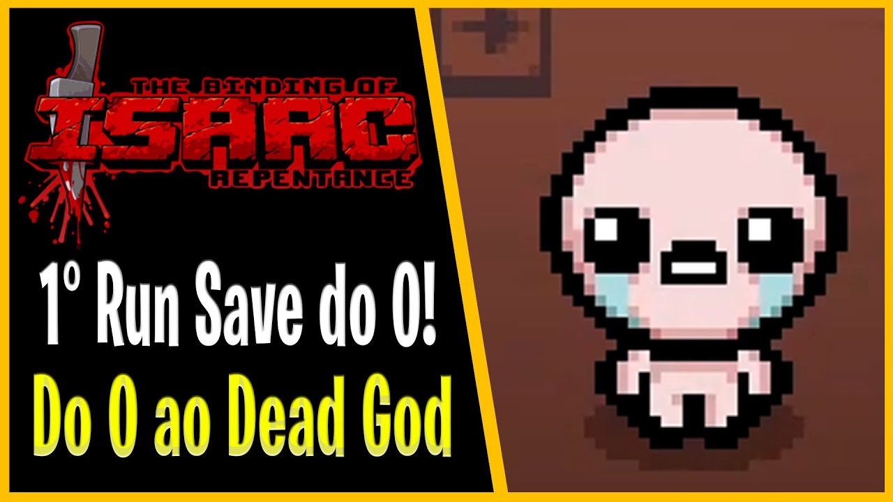 A PRIMEIRA RUN DO ISAAC! - Do 0 ao Dead God Ep. 1 - The Binding of ...