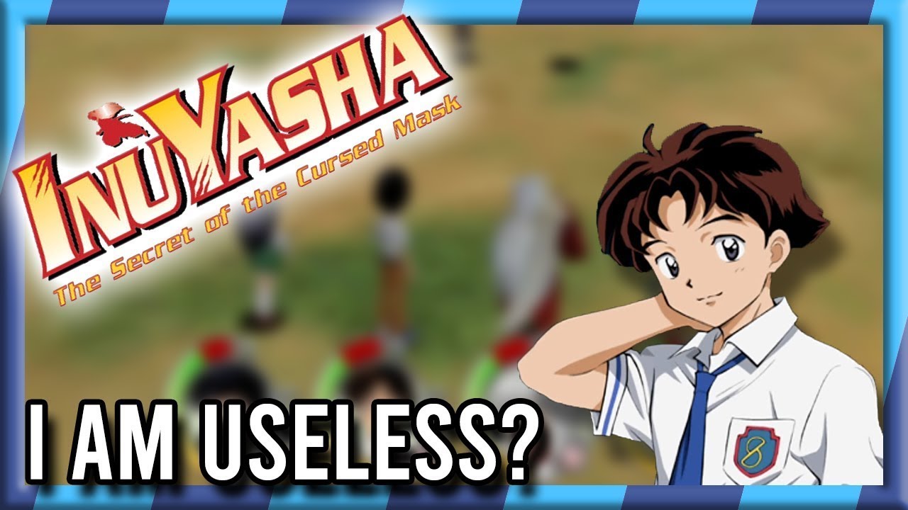I Am Useless? | Inuyasha Secret of the Cursed Mask #2 - YouTube