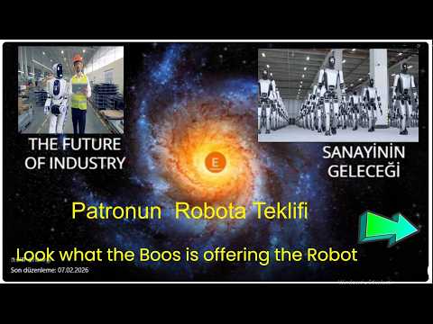 Bakın Patron Robota Ne Teklif Ediyor. Look what the Boos offering the Robot