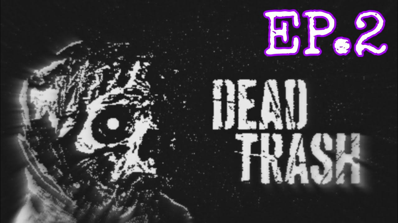 Dead Trash (DOSman Games) - Full Walkthrough (No voice commentary) EP#2 ...