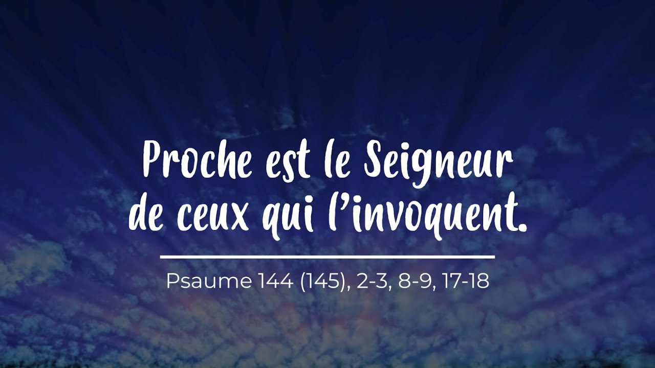 Proche est le Seigneur de ceux qui l’invoquent - partition Psaume 144 ...