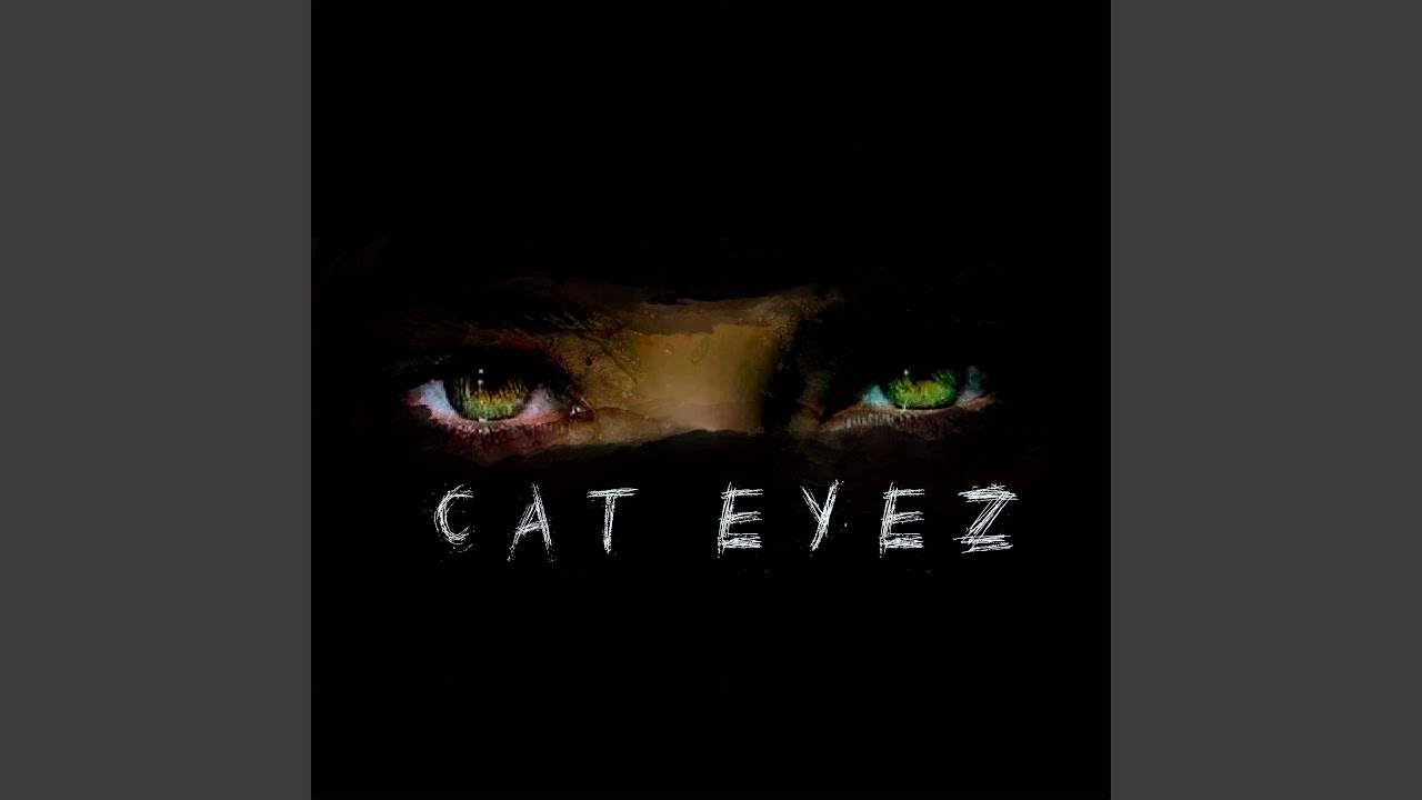 Cat Eyez - YouTube