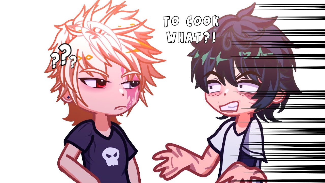 𝐘𝐎𝐔 𝐁𝐑𝐎𝐔𝐆𝐇𝐓 𝐌𝐄 𝐓𝐎 𝐂𝐎𝐎𝐊 𝐖𝐇𝐀𝐓 ️ [ Gacha Life 2 ] [ MHA ] [ Gacha ] - YouTube