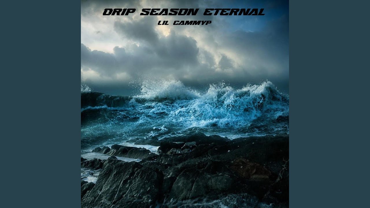 Drip Season Eternal - YouTube
