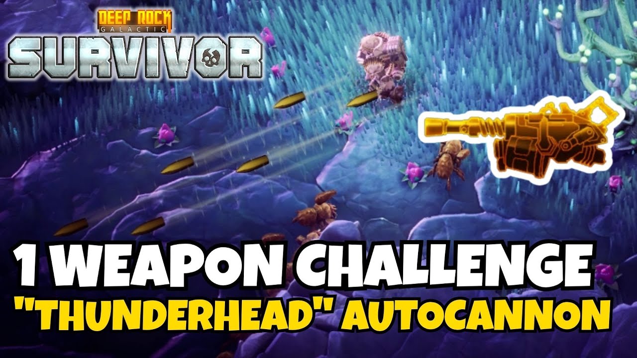 1 WEAPON CHALLENGE – "THUNDERHEAD" AUTOCANNON | Deep Rock Galactic ...