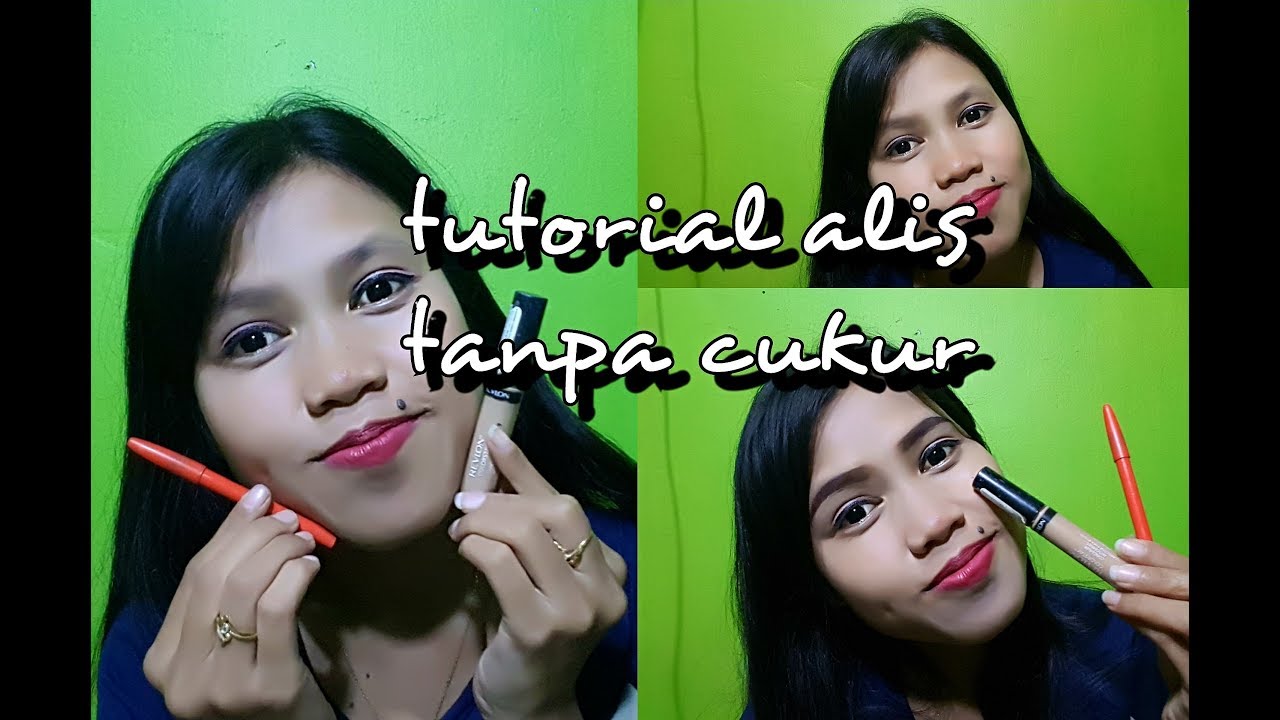TUTORIAL ALIS TANPA CUKUR, HANYA MENGGUNAKAN 2 PRODUK - YouTube