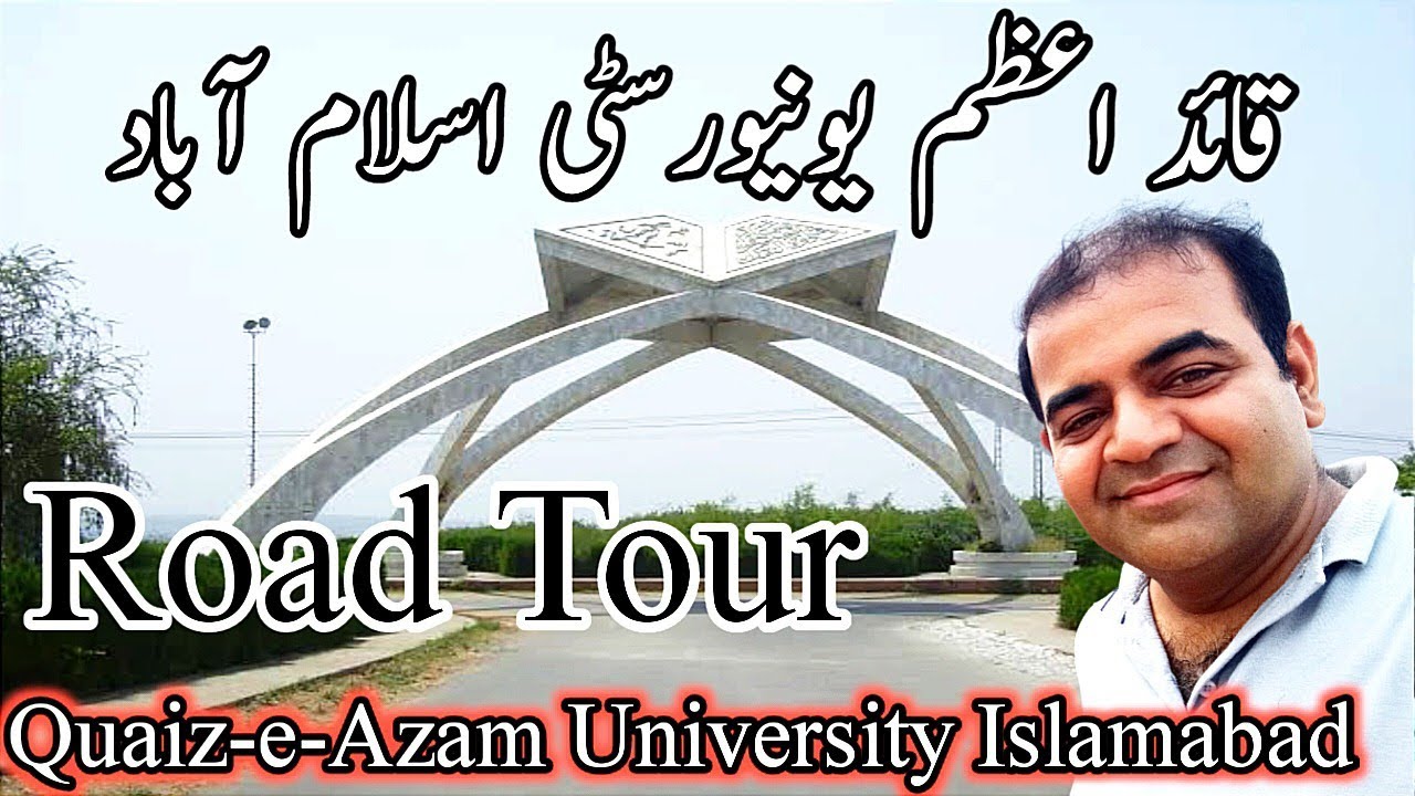 Road Tour Quaid-e-Azam University | QAU Life | Quaid-e-Azam University ...
