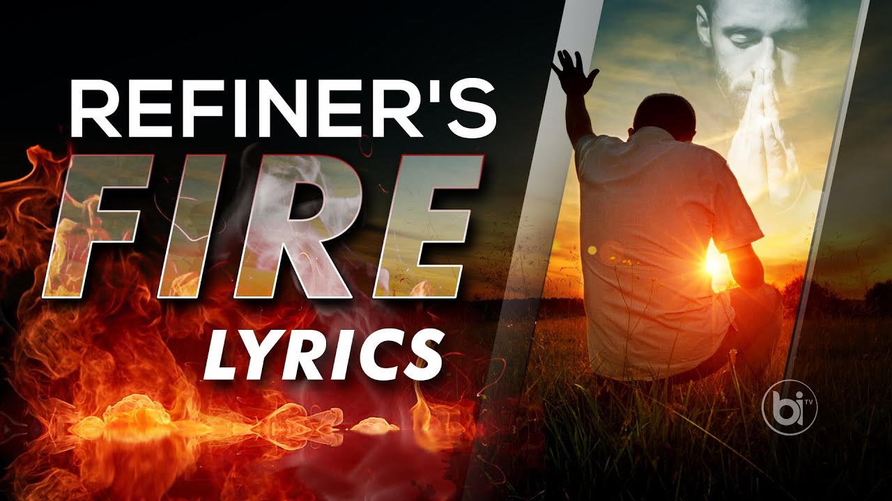 Refiner's Fire Lyrics (BRIAN DOERKSEN) - YouTube