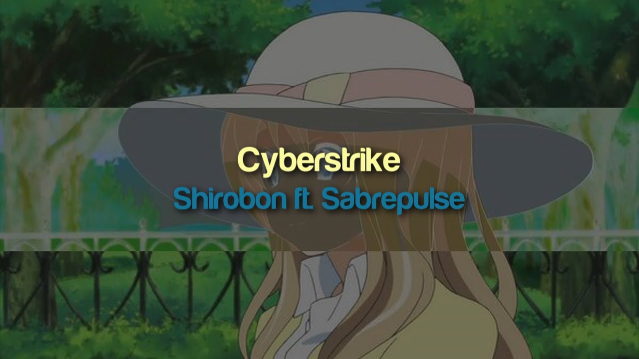 Shirobon - Cyberstrike (ft. Sabrepulse) - YouTube