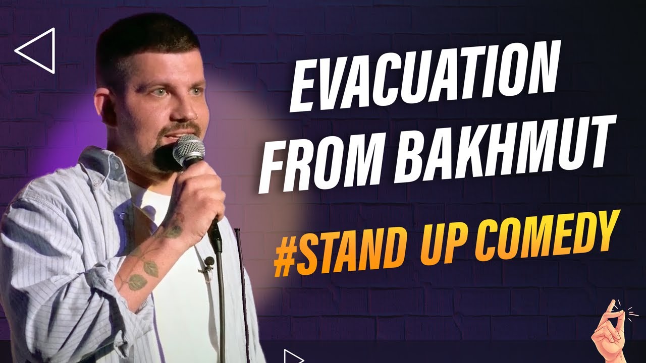 Evacuation from Bakhmut - Stand UP Comedy - YouTube