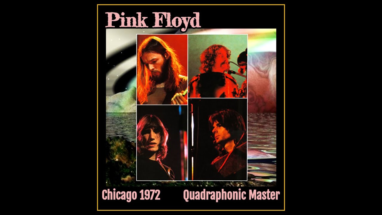 Pink Floyd - Chicago 1972: Quadraphonic Master (Album I) - YouTube