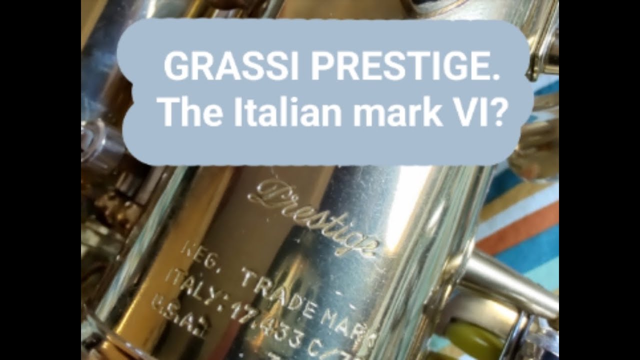 Grassi Prestige alto - the Italian mark vi ? - YouTube