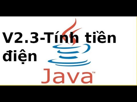 Lập trình java - v2.3 - Giải bài toán tính tiền điện trong java - YouTube
