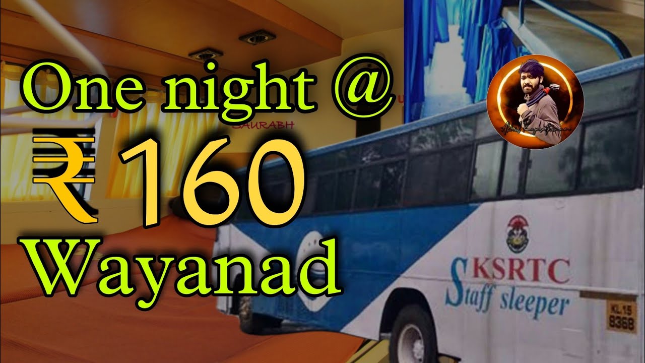 KSRTC Sleeper Bus Wayanad | Sulthan Bathery Bus Depot | Wayanad Budget ...
