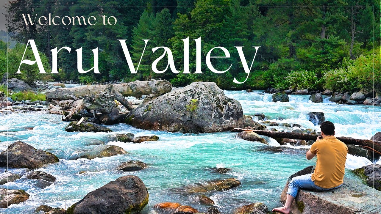 Aru Valley - Pahalgam | Kashmir Safarnama 5 | Sightseeing in Pahalgam ...