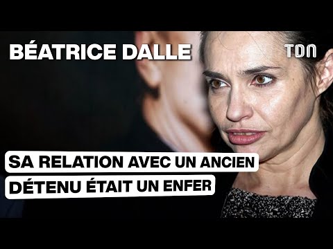 Béatrice Dalle : Sa relation avec un ancien détenu était un enfer