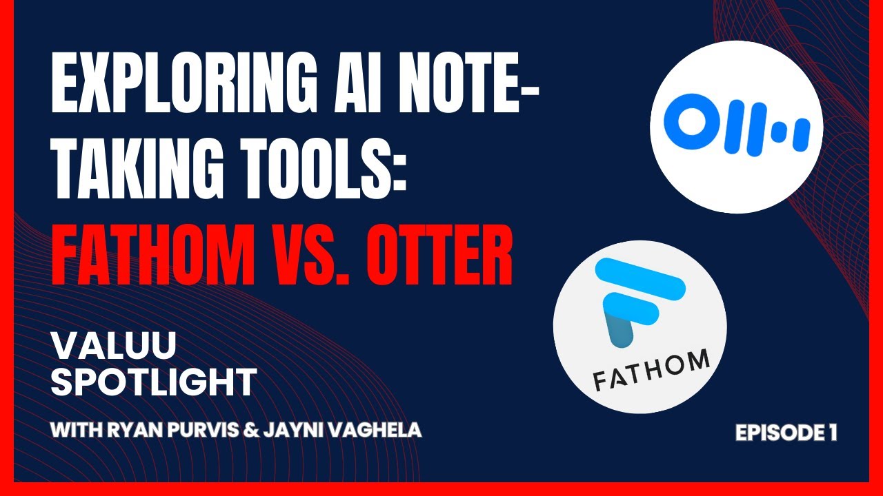 Exploring AI Note-taking Tools: Fathom VS Otter - YouTube