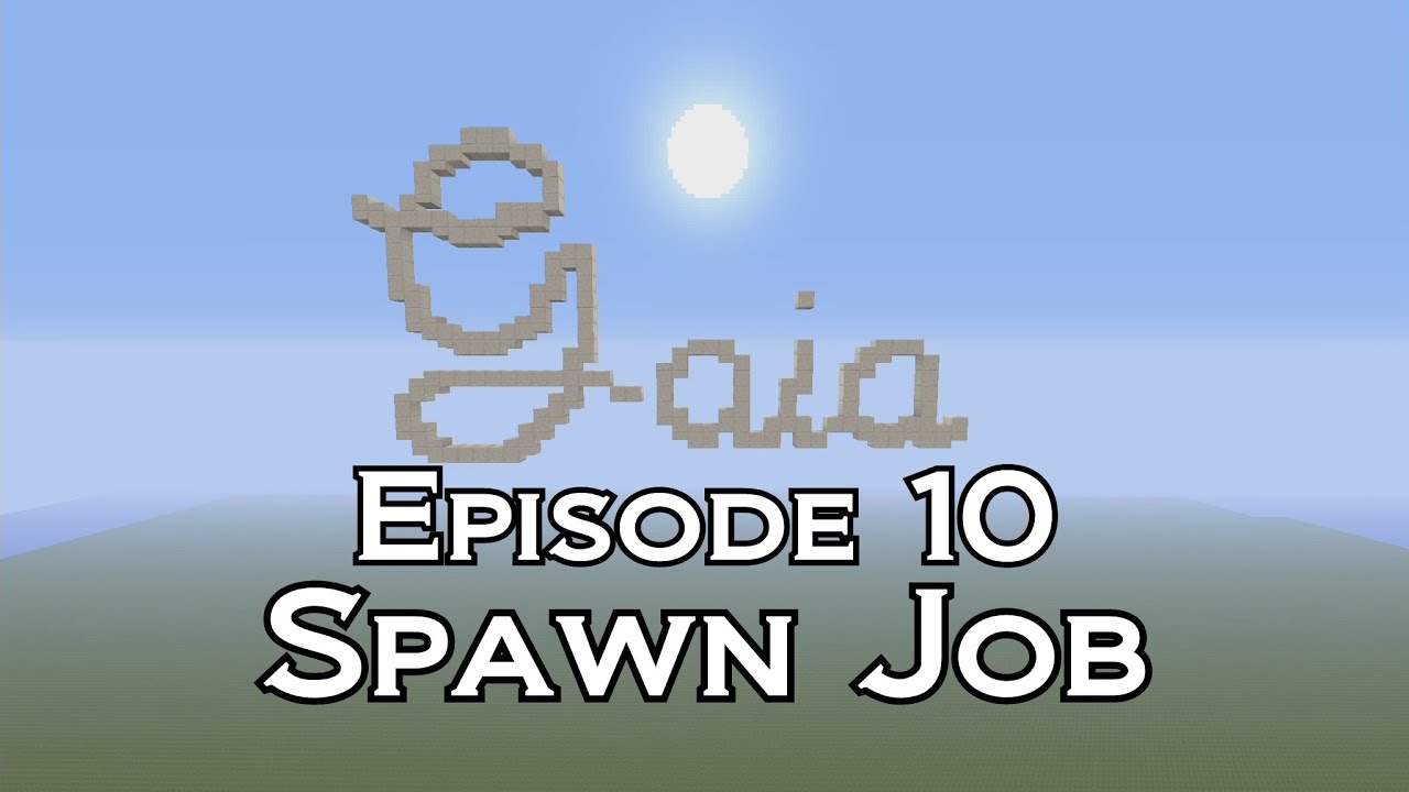 Gaia Community Server Episode 10 - Spawn Job - Minecraft XBOX One ...