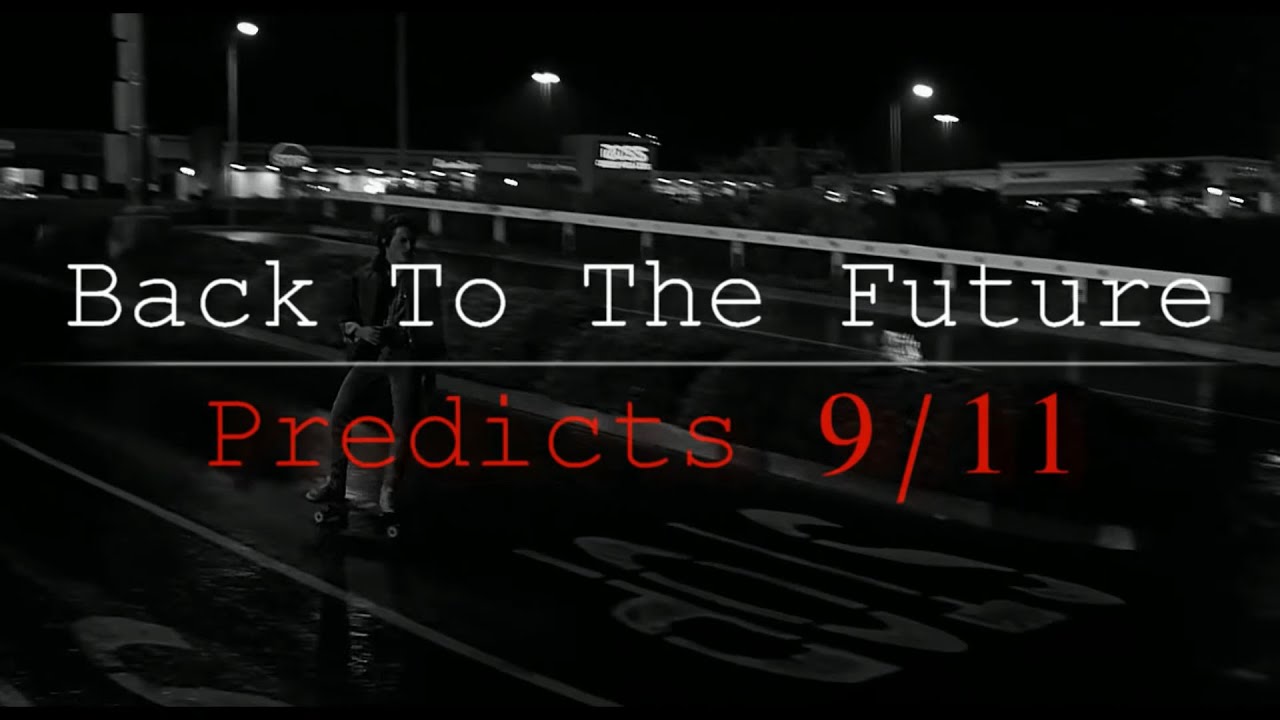 9/11 & "Back to the Future" + "The Walk" / Twin Towers Connection ...