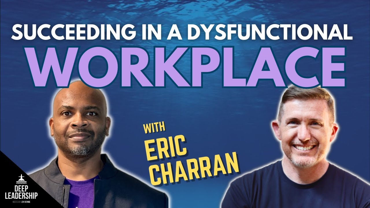Succeeding in a Dysfunctional Workplace with Eric Charran - YouTube