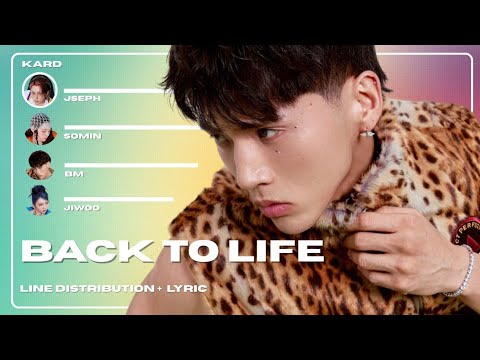 KARD - BACK TO LIFE (LINE DISTRIBUTION + LYRICS CODED COLOR)