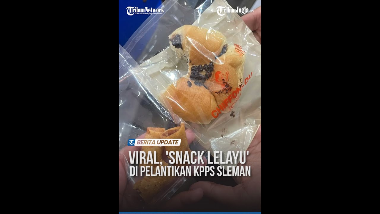 VIRAL, 'SNACK LELAYU' DI PELANTIKAN KPPS SLEMAN, BEGINI PENJELASAN KPU ...