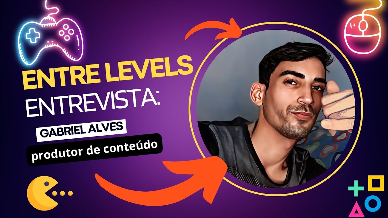 #EntreLevels | Entrevista Gabriel Alves, produtor de conteúdo - YouTube