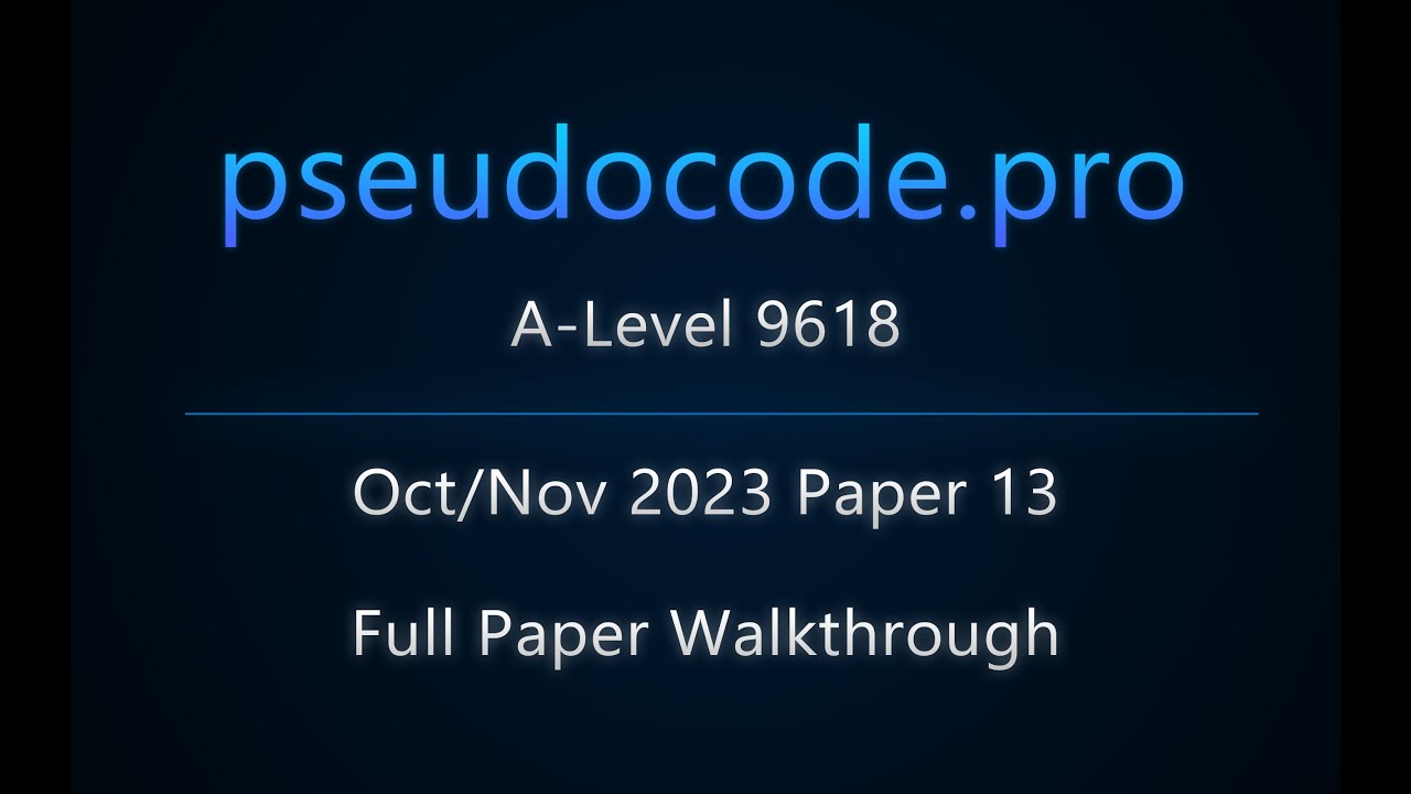 [Past Paper] Oct/Nov 2023 Paper 13 A-Level 9618 - YouTube