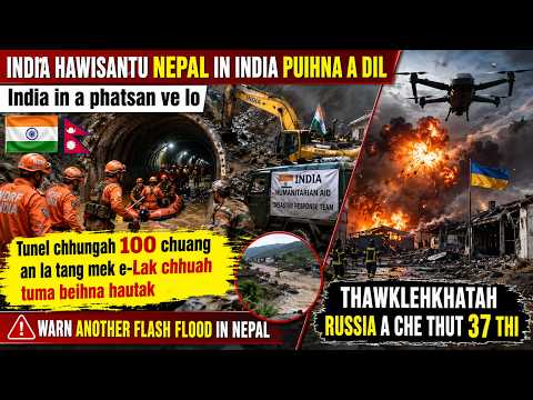 INDIA HAWISANTU NEPAL IN INDIA PUINA A DIL || Nepal tuilian thuthar a awm | RAPTHLAK LUTUK 37 AN THI