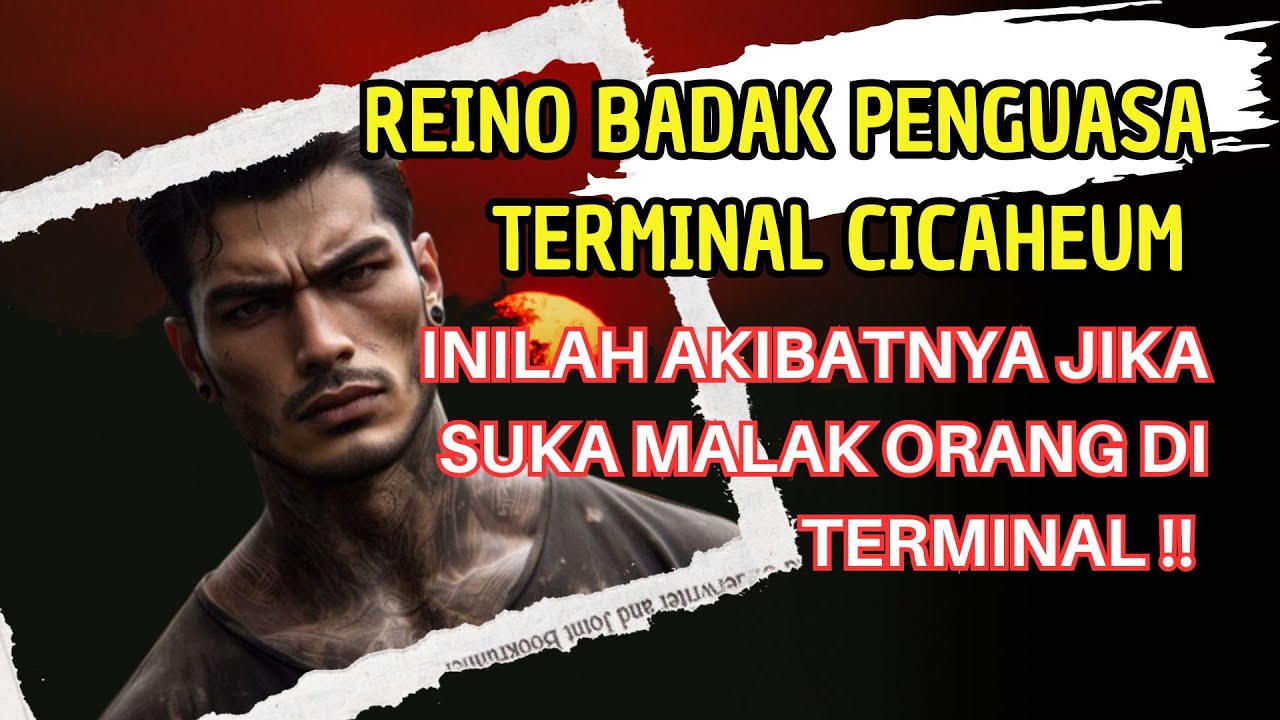 REINO BADAk, PREMAN PENGUASA TERMINAL CICAHEUM - YouTube