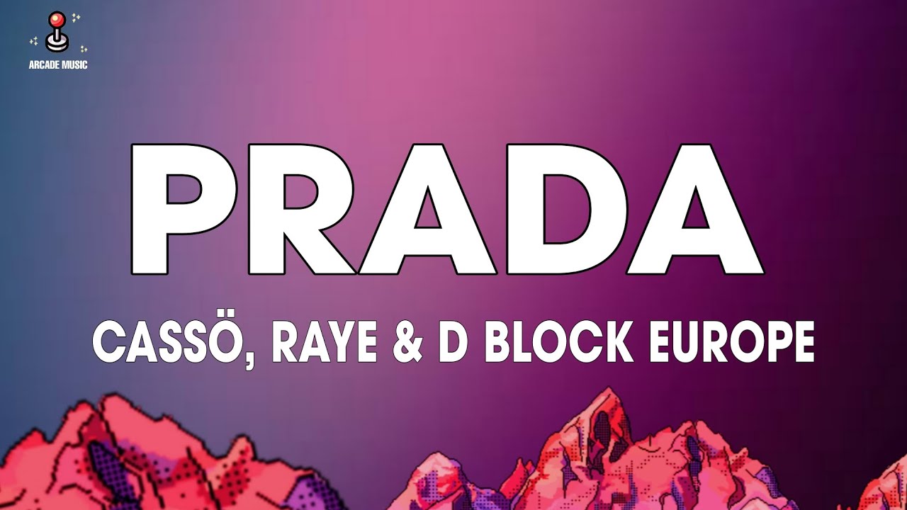 Cassö, RAYE, D-Block Europe - Prada (Lyrics) - YouTube