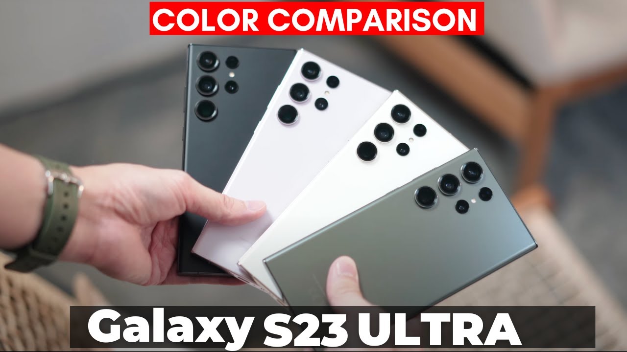 Samsung Galaxy S23 Ultra Color Comparison! - YouTube