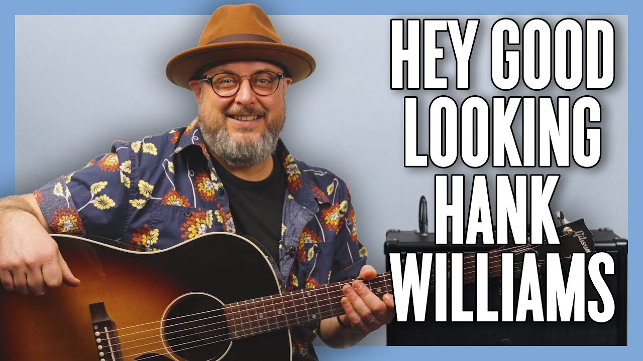 Hank Williams Hey, Good Lookin' Guitar Lesson + Tutorial - YouTube