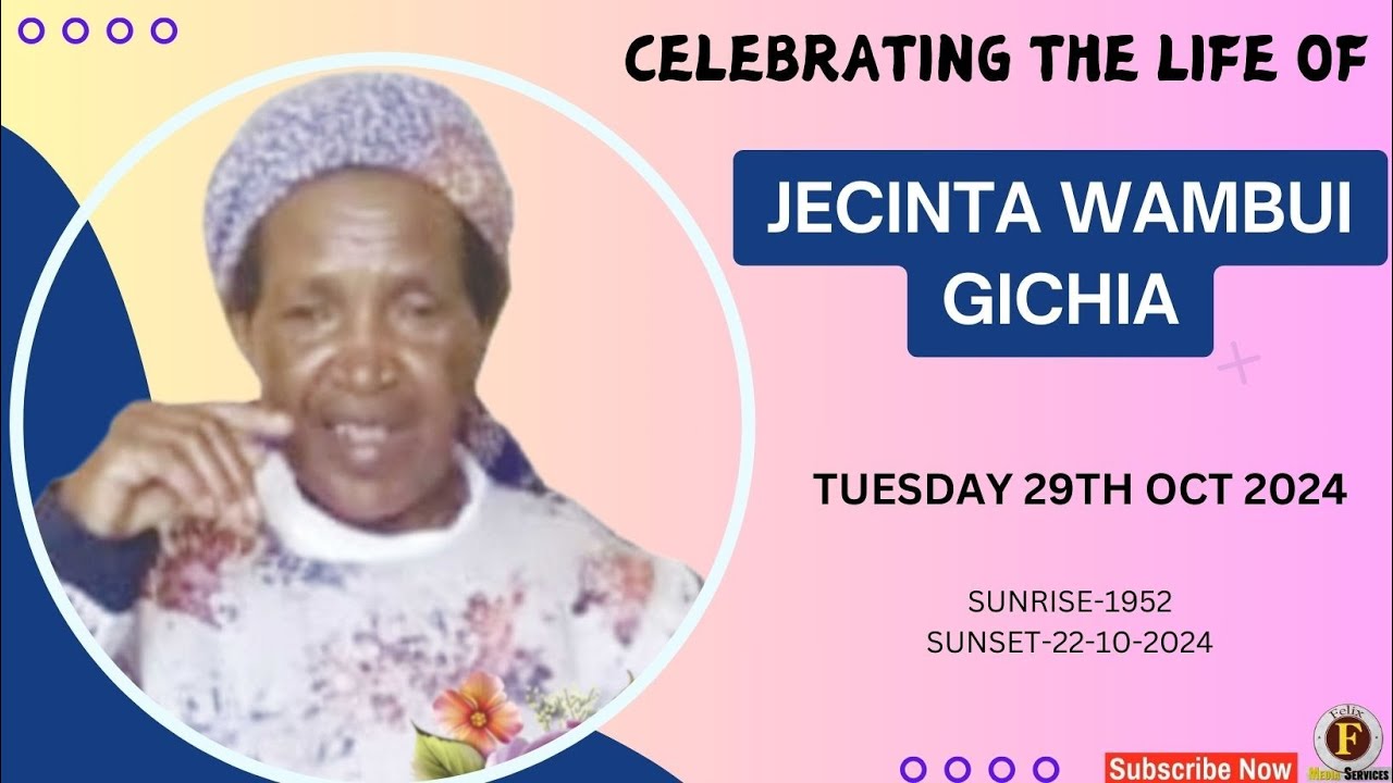 Celebrating the life of the late Jecinta Wambui Gichia - YouTube